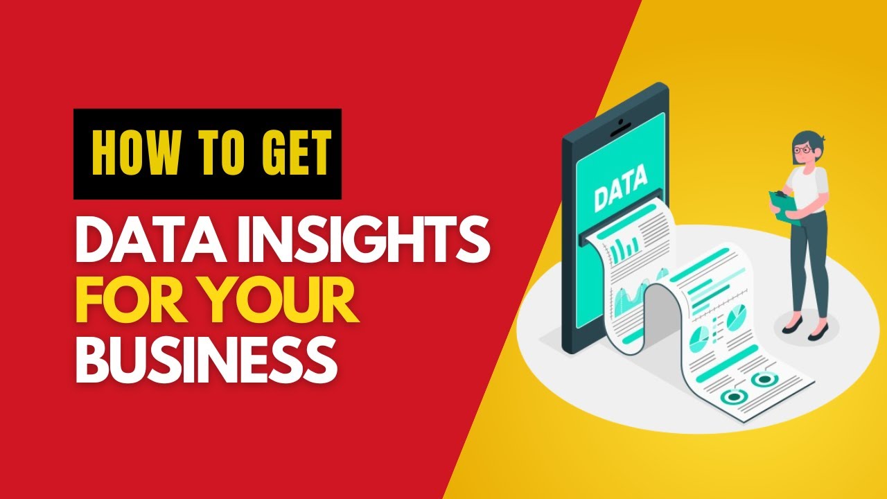 How to Get Data Insights for Your Business - Business Intelligence Solutions