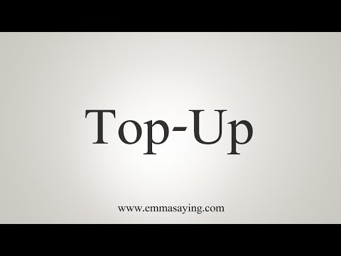 How To Say Top-Up