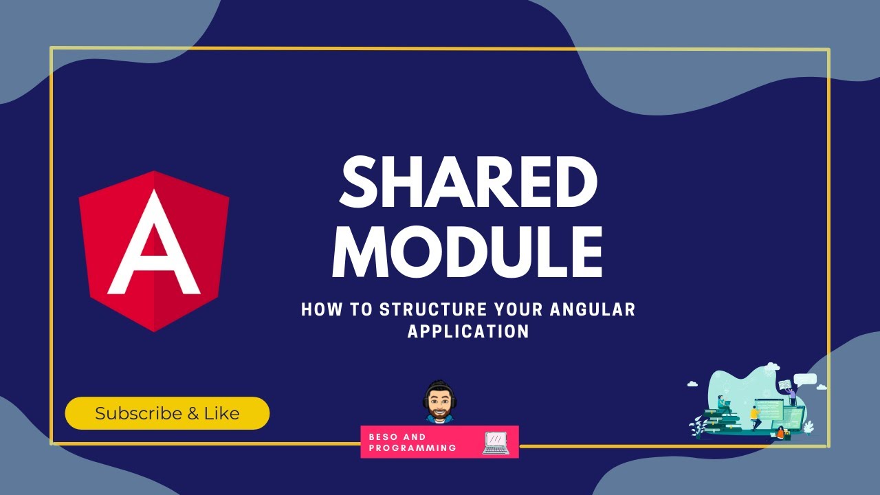 How To Structure Your Angular Project - Shared Module