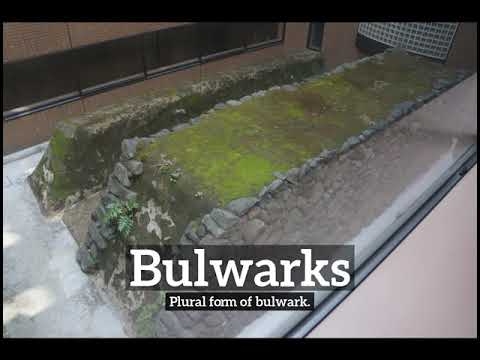 How to Say Bulwarks in English? | How Do Bulwarks Look? | What are Bulwarks?