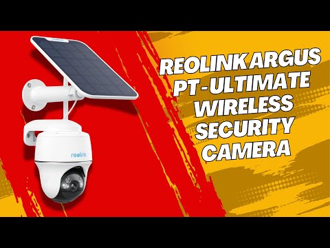 Reolink Argus PT - Ultimate Wireless Security Camera Review