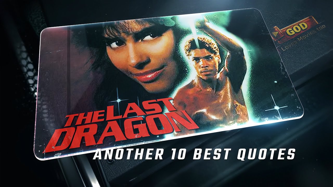 The Last Dragon 1985 | Another 10 Best Quotes