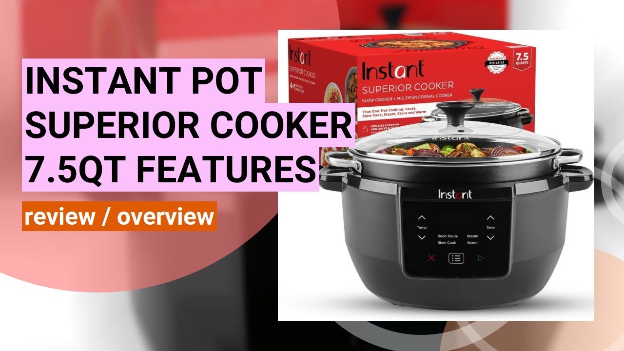 Review: Instant Pot Superior Cooker 7.5QT - The Ultimate 4-in-1 Multicooker!