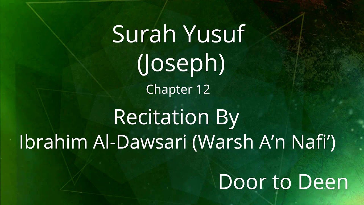 Surah Yusuf Joseph Ibrahim Al Dawsari Warsh A n Nafi r Quran