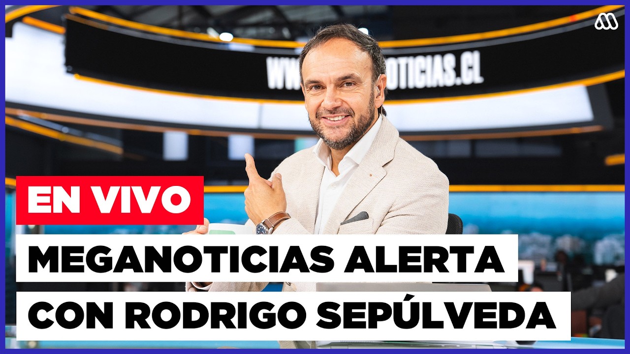 EN VIVO | MEGANOTICIAS ALERTA con Rodrigo Sepúlveda - Viernes 15 de mayo de 2026