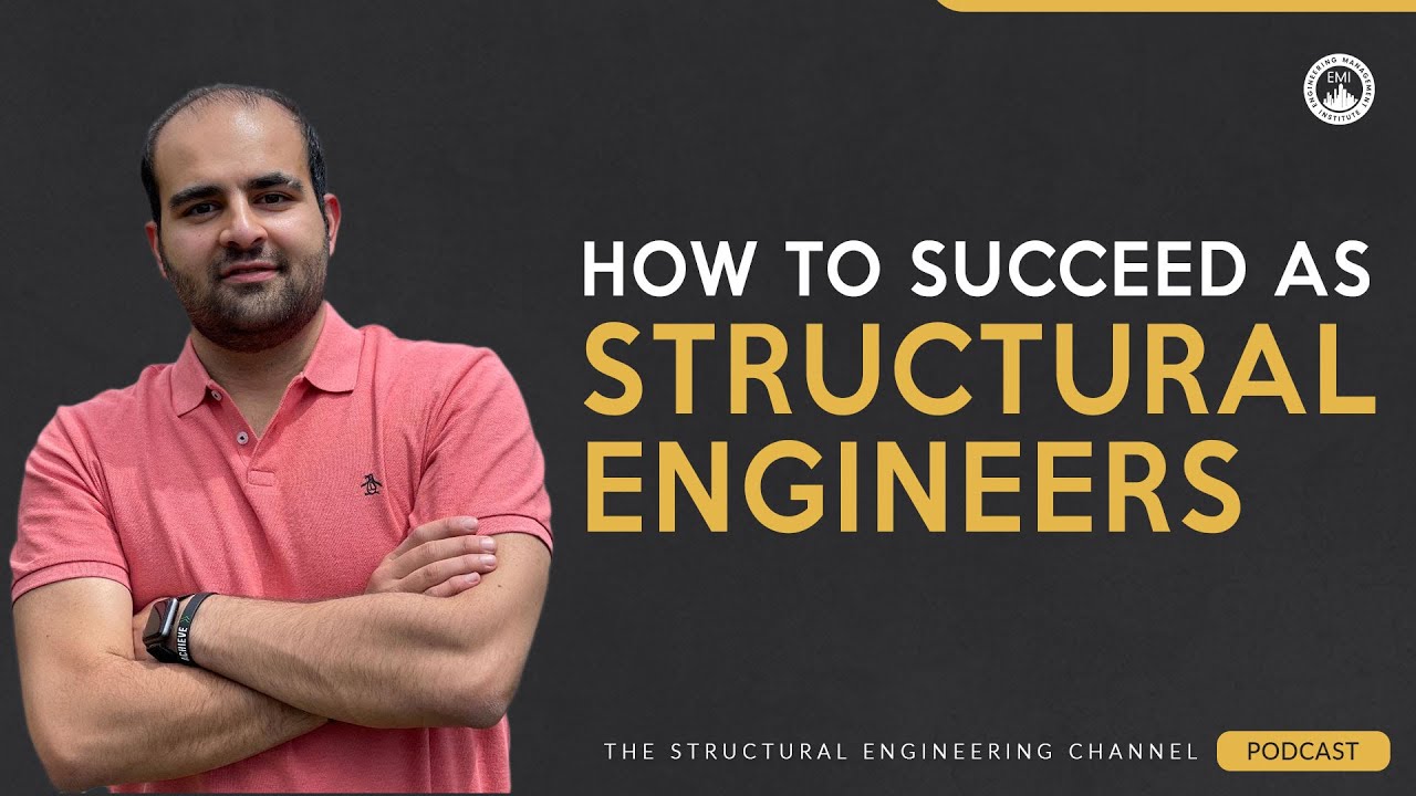 How to Succeed as Structural Engineers