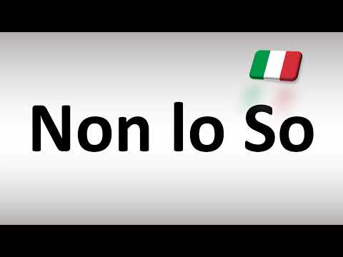 How to Say "I Don't Know" in Italian | Pronounce 'Non Lo So'