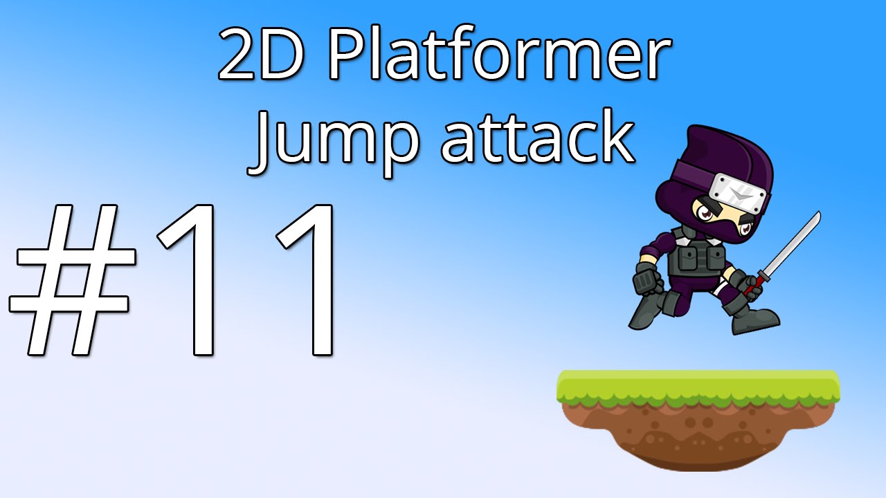 11. Unity 5 tutorial for beginners: 2D Platformer - Jump attack