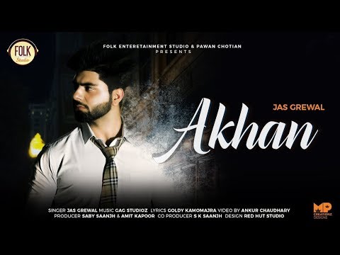 Akhan Lyrics - Jas Grewal | Dia24.In