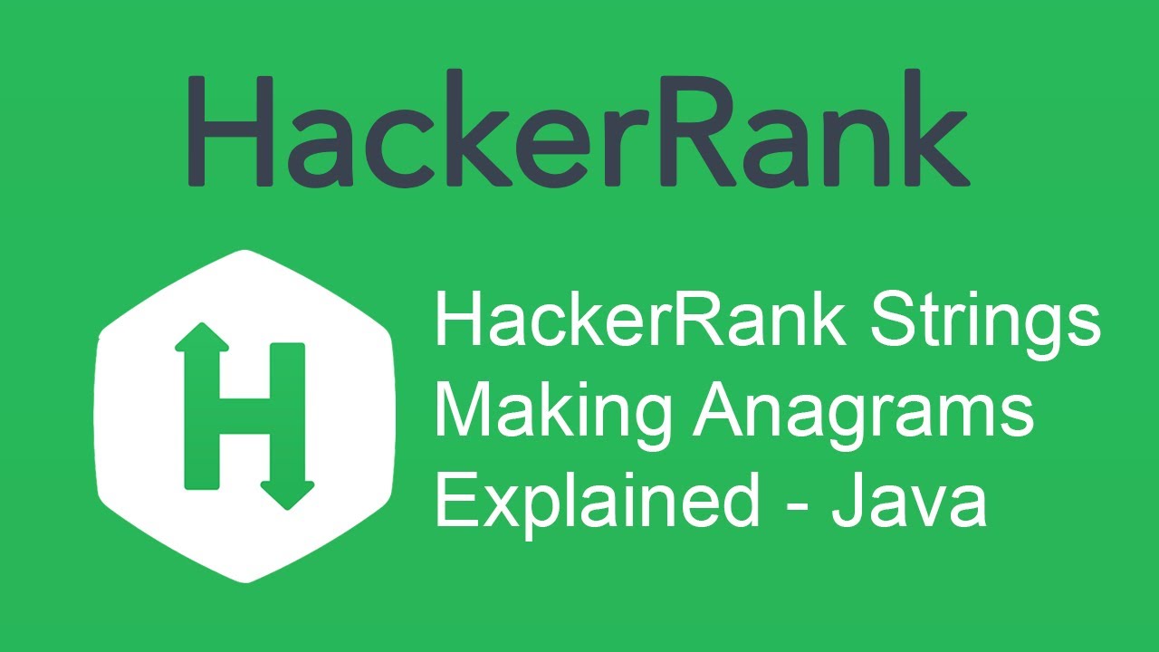 HackerRank Strings : Making Anagrams Explained - Java