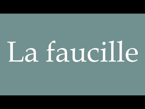 How to Pronounce ''La faucille'' (The sickle) Correctly in French