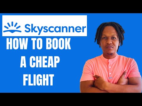 HOW TO BOOK A FLIGHT ON SKYSCANNER 2024(HOW TO USE SKYSCANNER TO BOOK A CHEAP FLIGHT)