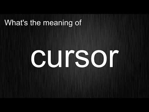 What's the meaning of "cursor", How to pronounce cursor?