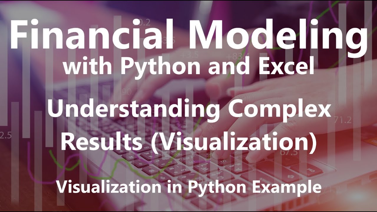 Visualization in Python Example - Understanding Complex Results