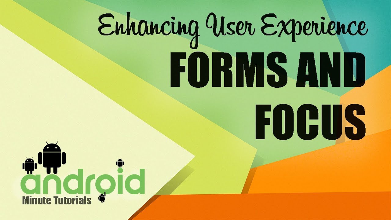 Android Studio UX - Forms and Focus!
