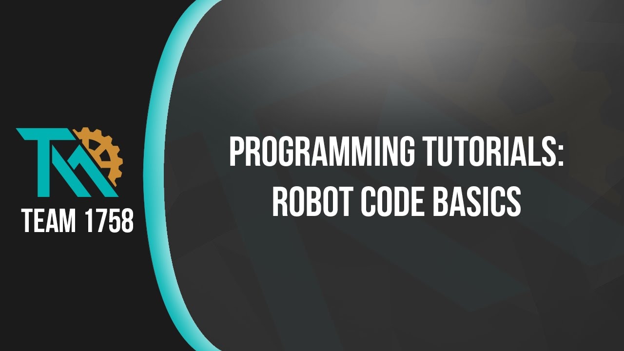 Technomancer Tutorials: Robot Code Basics