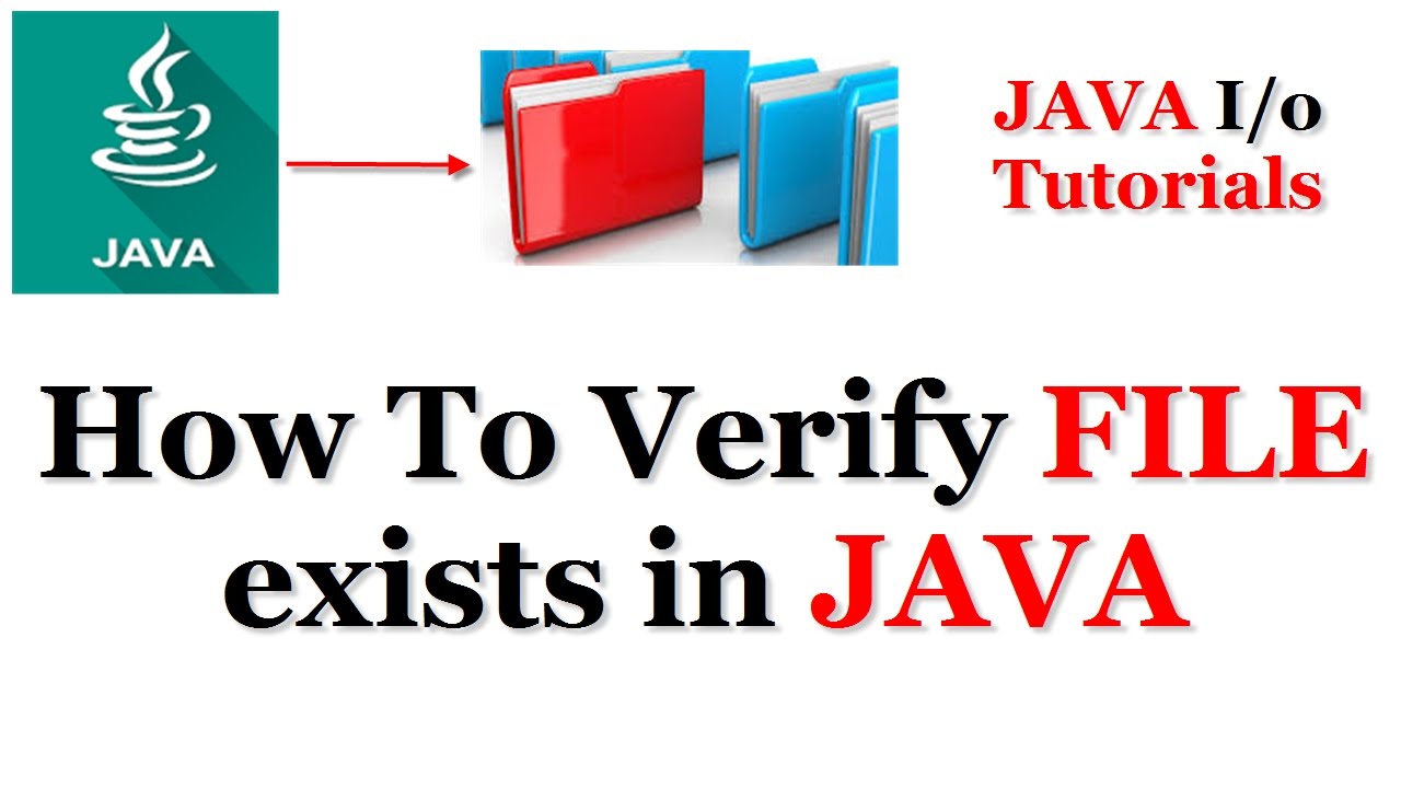 Java Tutorials | How to verify file exists in java