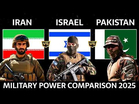 Iran vs Israel vs Pakistan Military Power Comparison 2025
