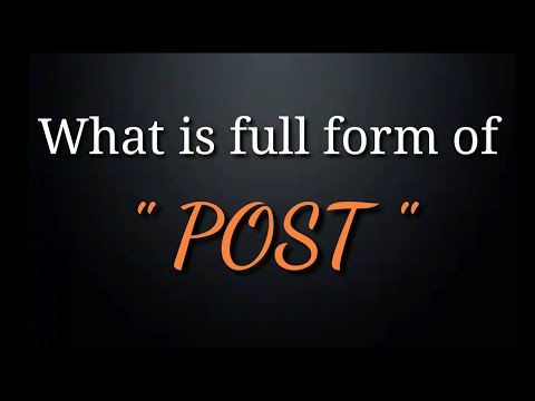 What is full form of POST | meaning of post | Post