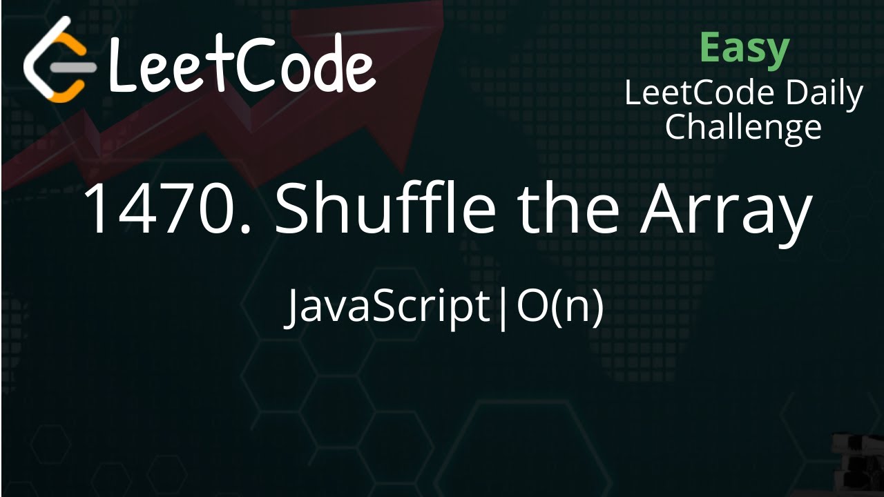 1470. Shuffle the Array | JavaScript | Array | O(n) TC | LeetCode Daily Challenge