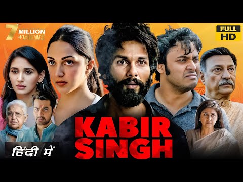 Kabir Singh Full Movie 2019| Shahid Kapoor,Kiara Advani | Sandeep Reddy Vanga | Facts &Review