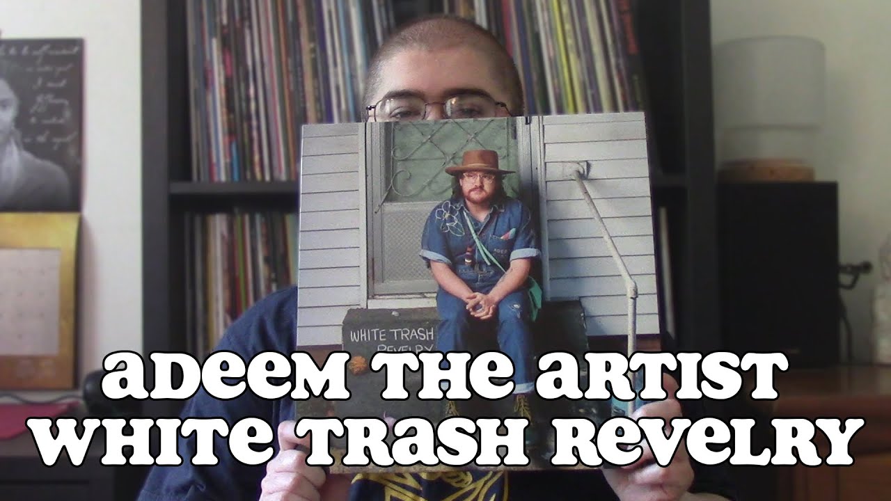 Album of the Day (Ep. 297): Adeem The Artist - White Trash Revelry