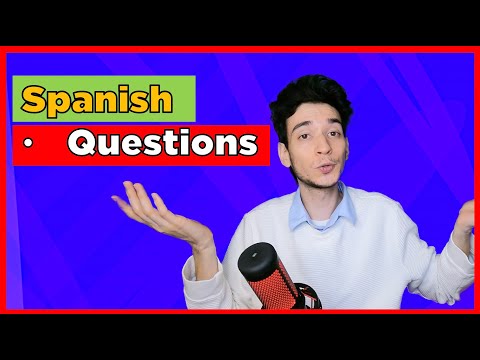 How to Make Questions in Spanish?