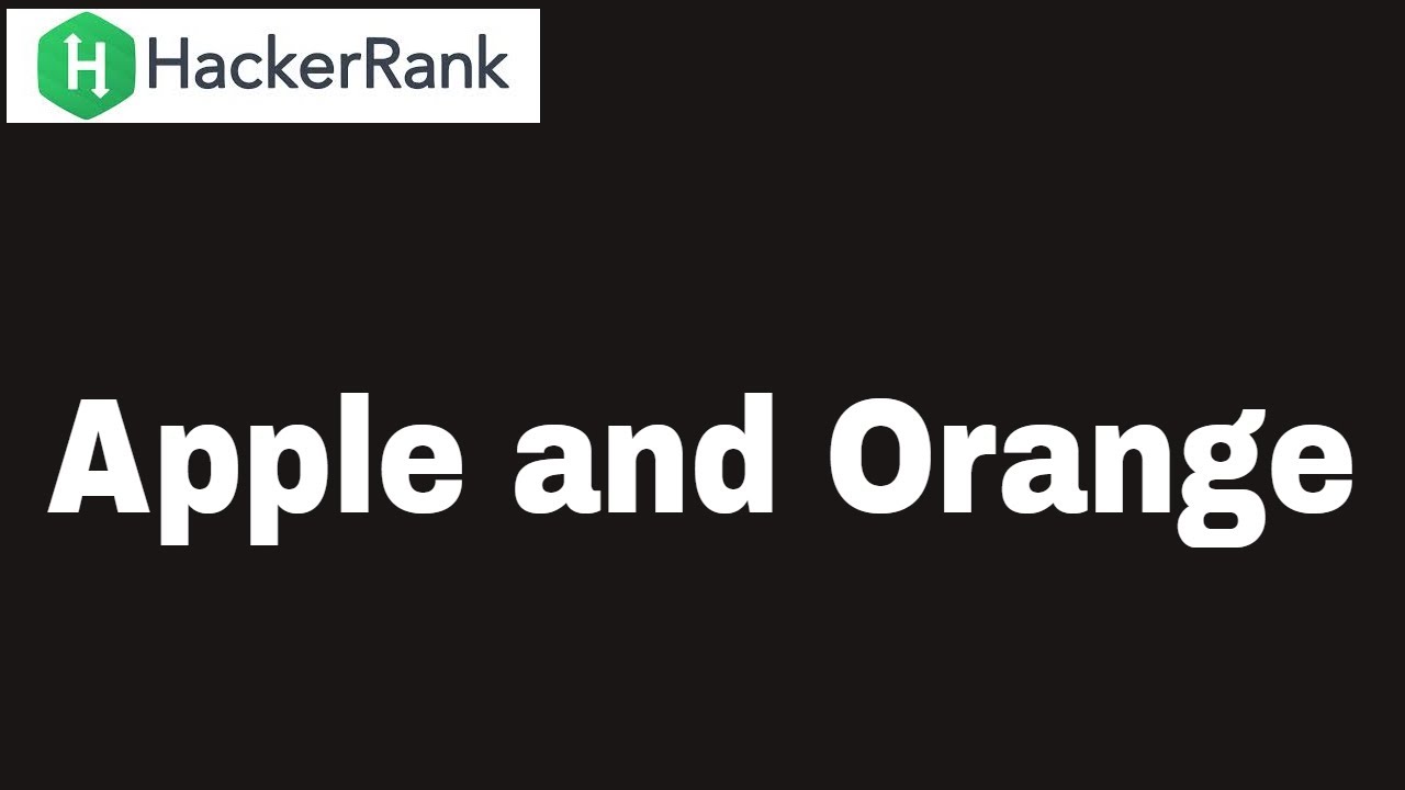 Hackerrank: Apple and Orange