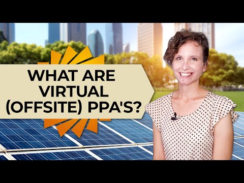 Virtual Power Purchase Agreement (AKA Offsite PPA or VPPA), Explained