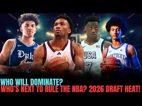 2026 NBA Draft: 4 Future No.1 Picks Who Could Shake the League!