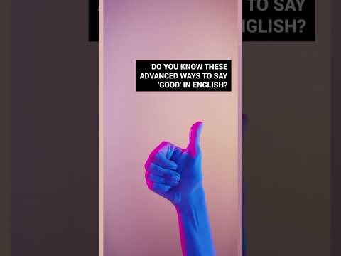 3 Advanced English Alternatives to “Good” | Terrific, Wonderful, Excellent