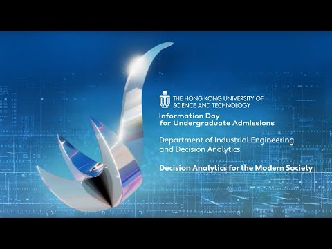 IEDA | Decision Analytics for the Modern Society | HKUST Information Day