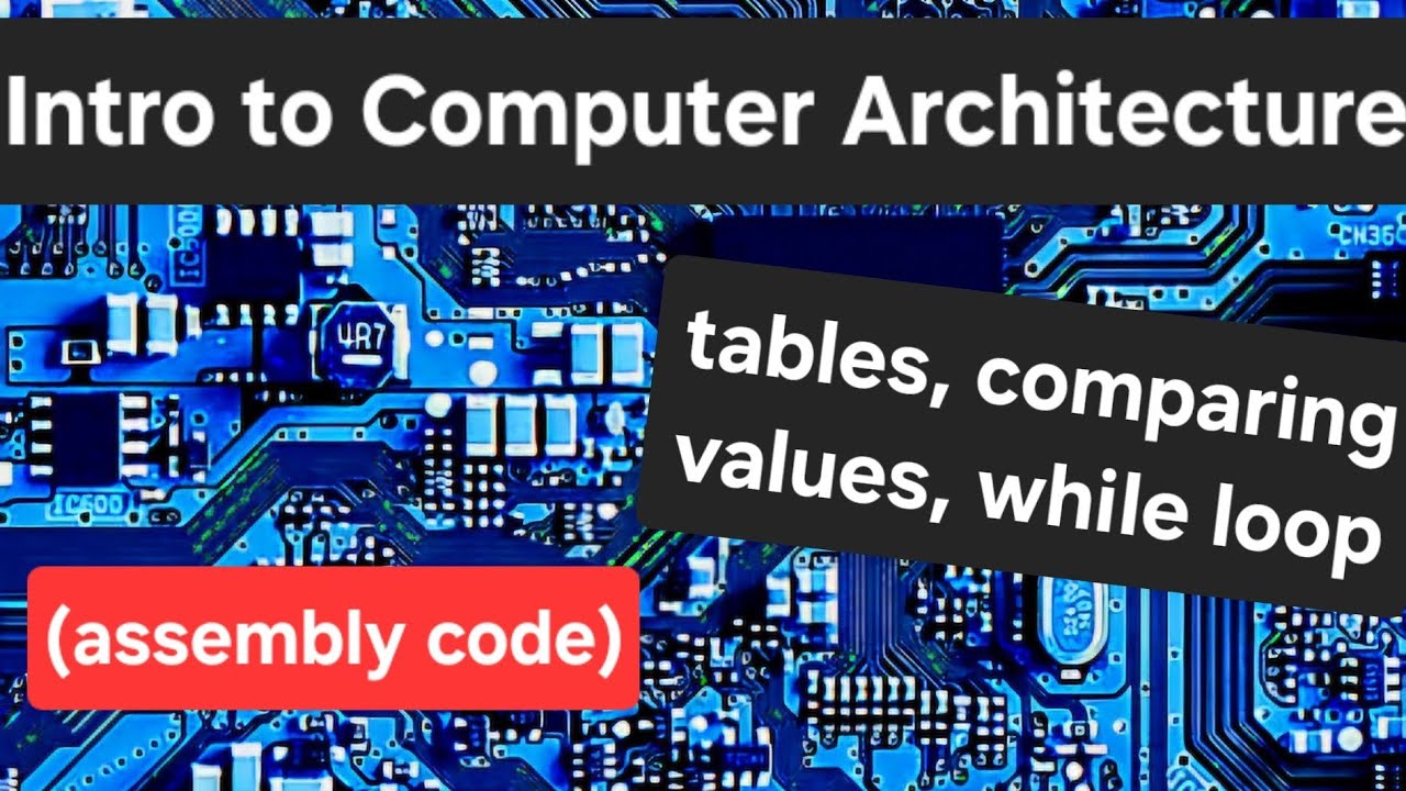 Intro to Computer Architecture || Lab 6 || Using Tables, Comparing Values & While Loops