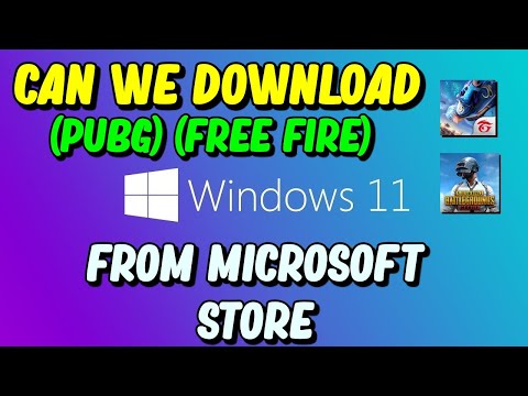 Can We Download PUBG , Free Fire From Microsoft Store || Windows 11.