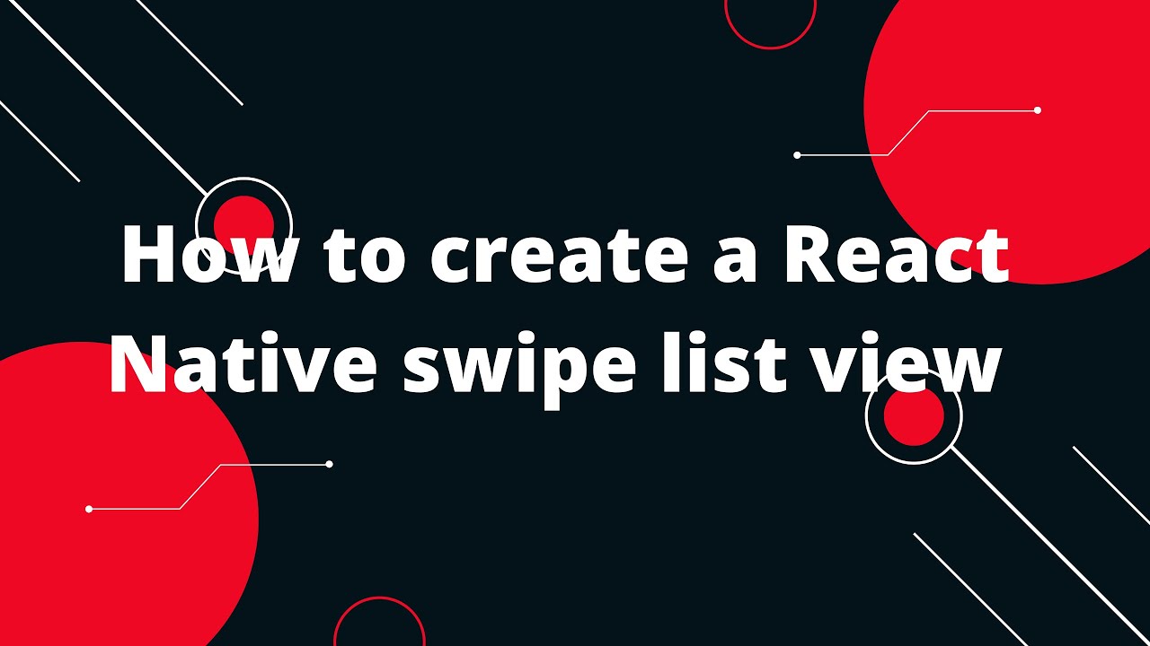 How to create a React Native swipe list view | React Native Tutorial