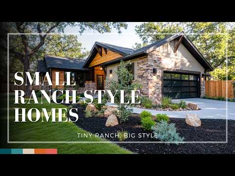 Tiny Ranch, Big Style: Beautiful Small Ranch-Style Homes!