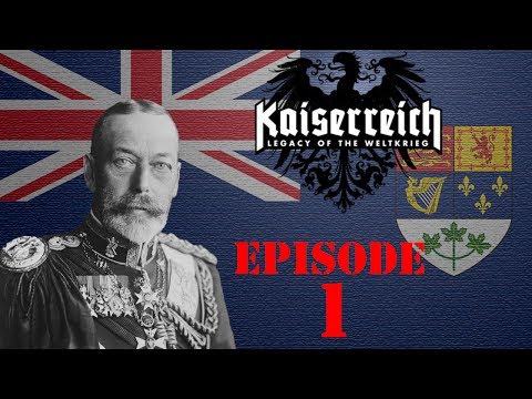 HoI4: Kaiserreich (Dominion of Canada) Ep. 1: An Alternate History
