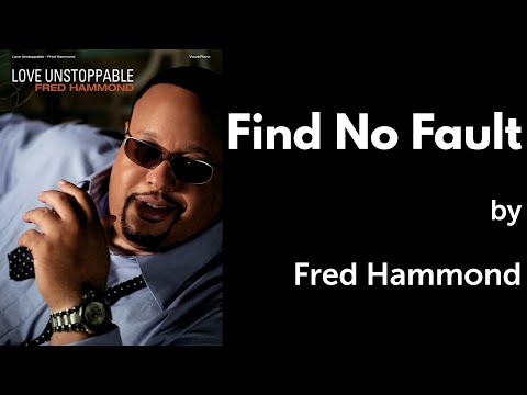 Find No Fault Lyrics - Fred Hammond - Zion Lyrics