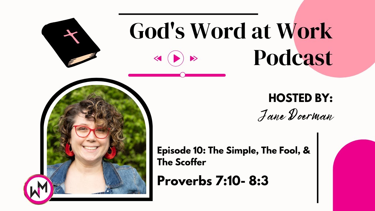 GWAW Episode 10: The Simple The Fool The Scoffer
