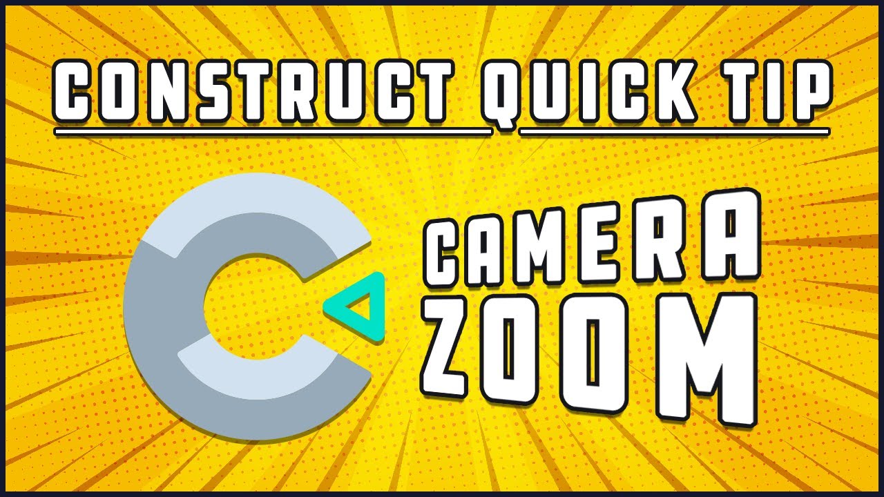 Construct Quick Tip - Camera Zoom
