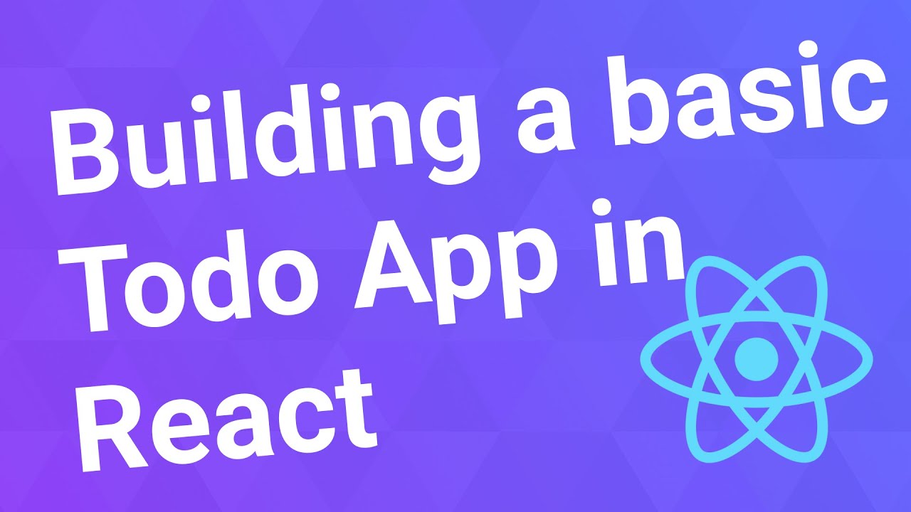 Building a basic todo application with React
