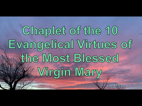 Chaplet of the 10 Evangelical Virtues of the Most Blessed Virgin Mary