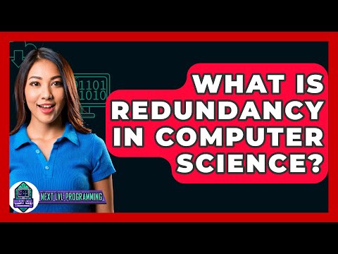 What Is Redundancy In Computer Science? - Next LVL Programming