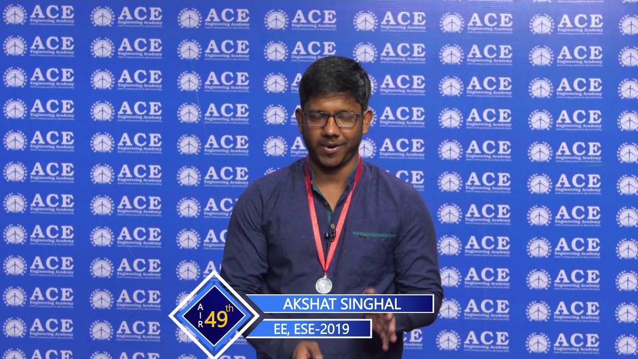 AKSHAT SINGHAL, AIR 49th Rank in ESE 2019 Electrical Engineering