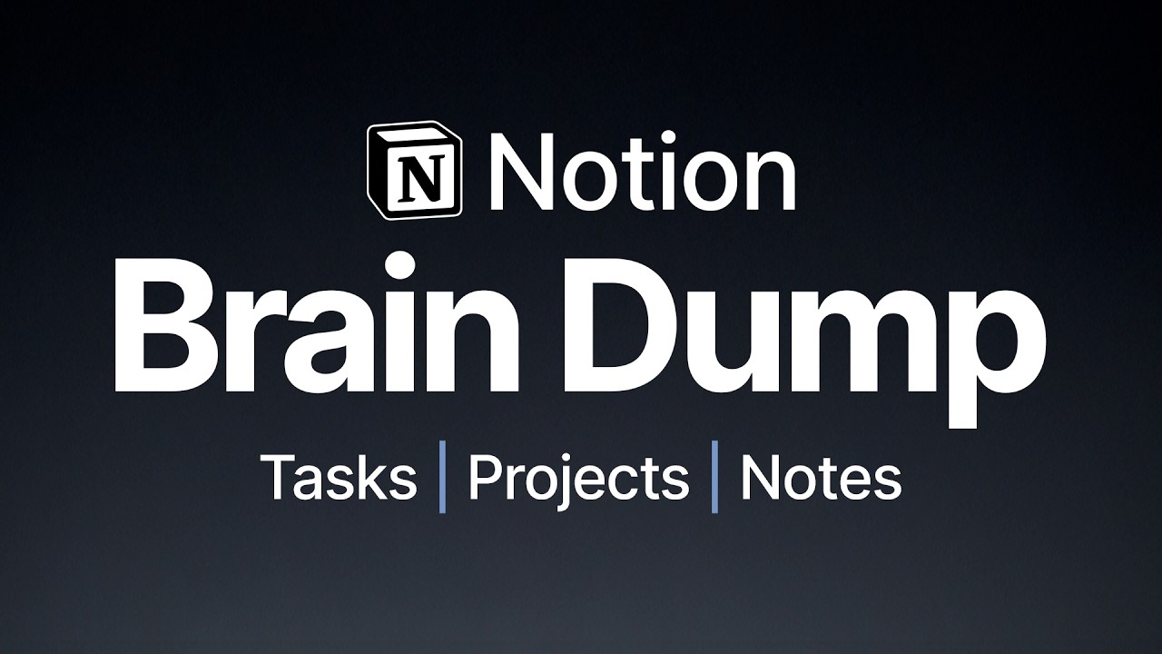 Build a Notion Brain Dump System (Notion Tutorial)