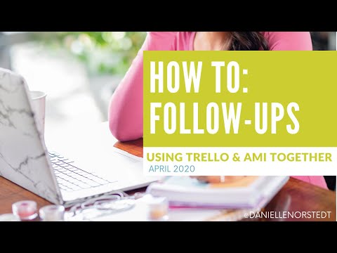 Using Trello & AMI to Follow Up | Check Out My Board!