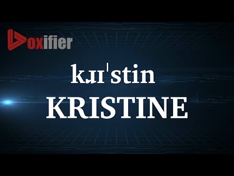 How to Pronunce Kristine in English - Voxifier.com