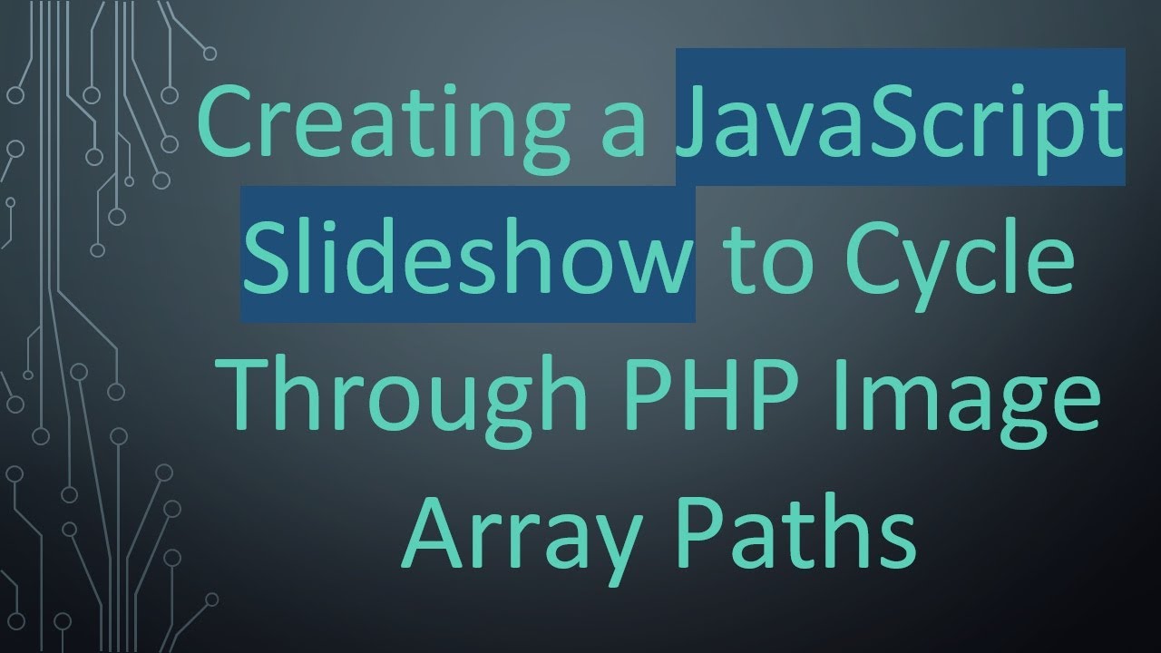 Creating a JavaScript Slideshow to Cycle Through PHP Image Array Paths