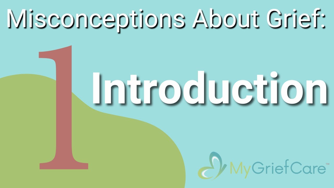 Introduction to Misconceptions About Grief | Ep. 1