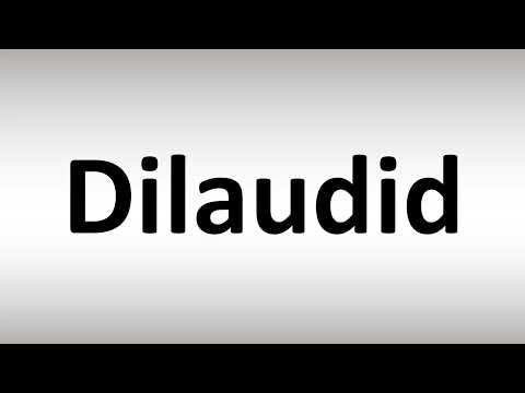 How to Pronounce Dilaudid